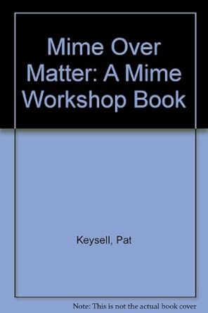Mime Over Matter: Keysell, Pat: 9780906549582: Amazon.com: Books