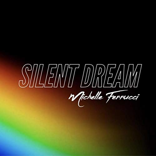 Silent Dream by Michelle Ferrucci on Amazon Music - Amazon.com