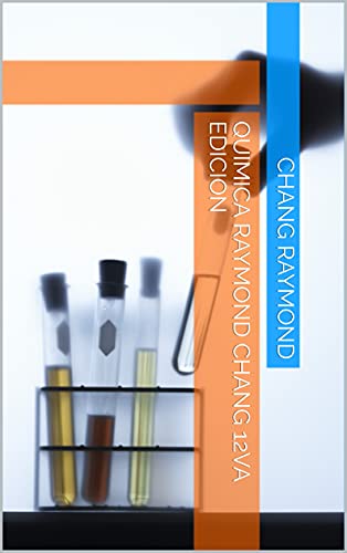 quimica raymond chang 12va edicion eBook : raymond, chang: Amazon.com ...