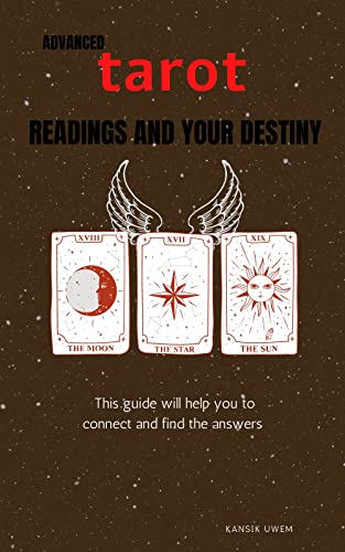 Advanced tarot : A complete guide for beginners from scratch on card ...
