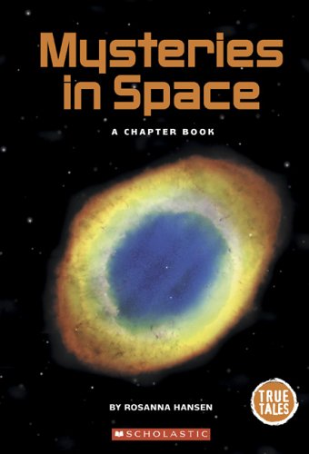 Amazon.com: Mysteries in Space: A Chapter Book (True Tales: Exploration ...