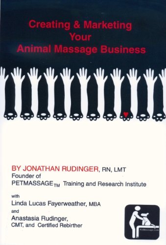 Creating and Marketing Your Animal Massage Business: Jonathan C ...