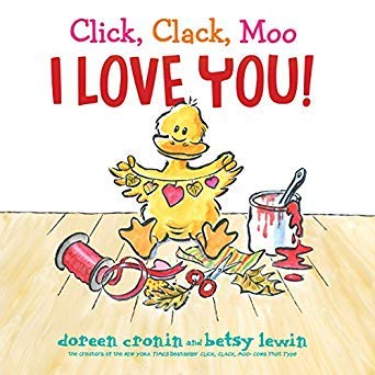 Click, Clack, Moo I Love You!: Doreen Cronin, Betsy Lewin ...