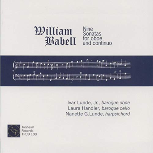Play William Babell: Nine Sonatas for Oboe and Continuo by Ivar Lunde ...