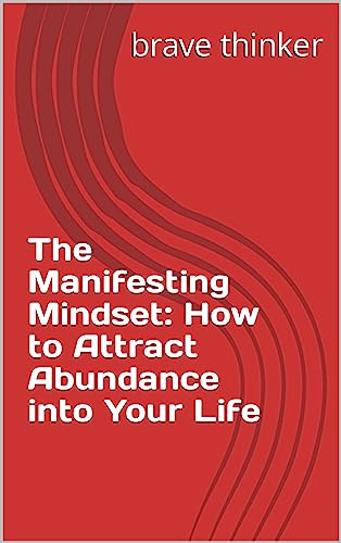 Amazon.com: The Manifesting Mindset: How to Attract Abundance into Your ...