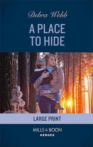 A Place To Hide: Amazon.co.uk: Webb, Debra: 9780263312386: Books