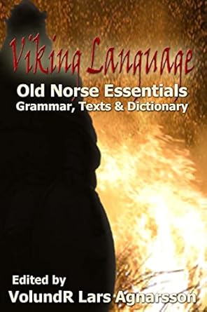 Viking Language: Old Norse Essentials: Grammar, Texts and Dictionary ...