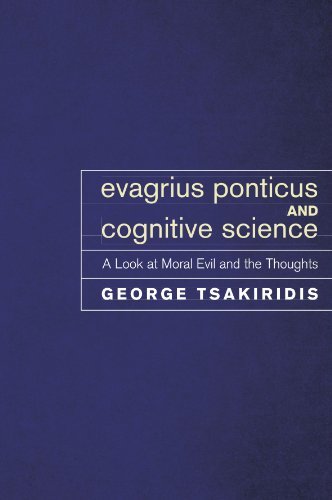 Evagrius Ponticus and Cognitive Science: A Look at Moral Evil and the ...