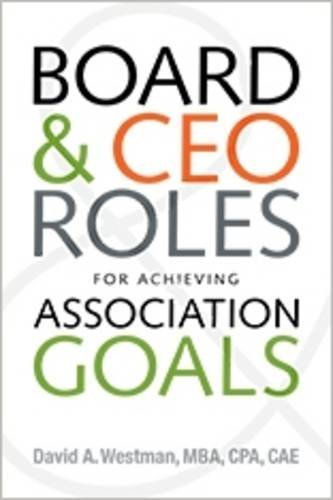Board and CEO Roles for Achieving Association Goals: David Westman ...