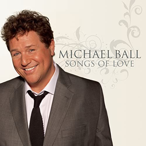 Songs Of Love by Michael Ball on Amazon Music Unlimited