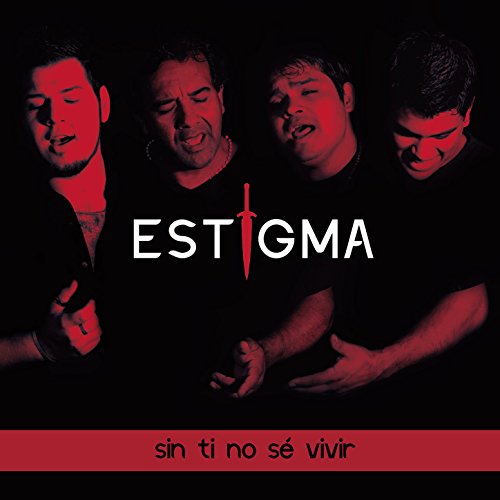 Play Sin Tí No Sé Vivir by Estigma on Amazon Music
