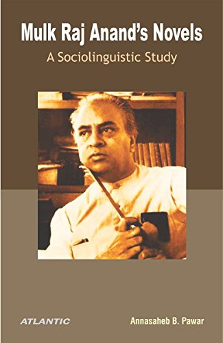Mulk Raj Anand's Novels: A Sociolinguistic Study eBook : Pawar ...