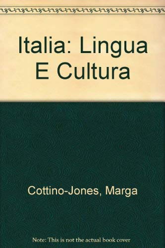 Italia: Lingua E Cultura: Cottino-Jones, Marga, Pucciani, Oreste F ...