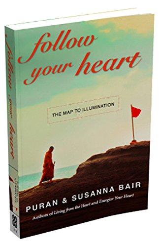 Follow Your Heart: Puran Bair, Susanna Bair, Asatar Bair, Asatar Bair ...