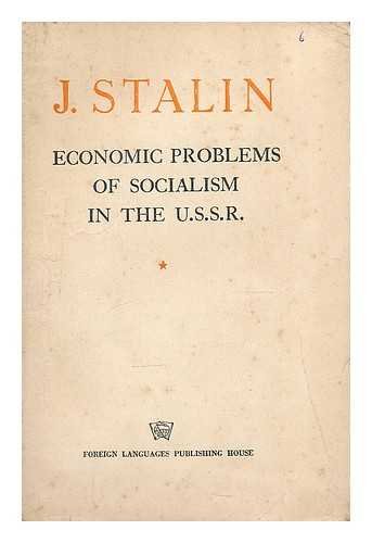 Economic problems of socialism in the USSR : Stalin, Joseph (1879-1953 ...