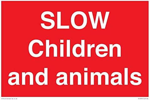 SLOW Children and animals Sign - 300x200mm - A4L : Amazon.co.uk: DIY ...