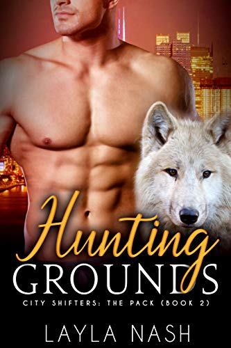 Hunting Grounds (City Shifters: the Pack Book 2) - Kindle edition by ...