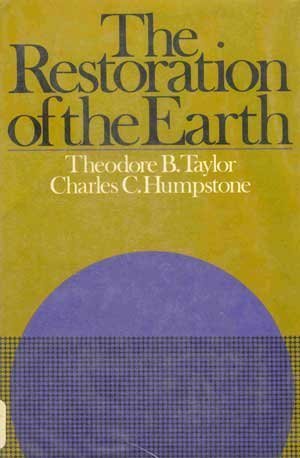 The restoration of the earth: Taylor, Theodore B: 9780060142315: Amazon ...