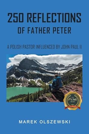 250 Reflections of Father Peter: Marek Olszewski: 9798888107201: Amazon ...