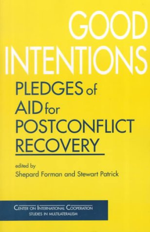 Amazon.com: Good Intentions: Pledges of Aid for Postconflict Recovery ...