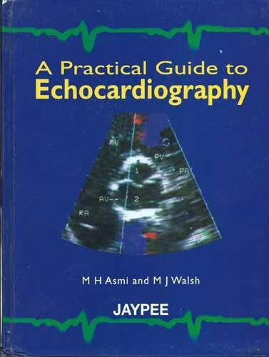 Buy A Practical Guide to Echocardiography Book Online at Low Prices in ...