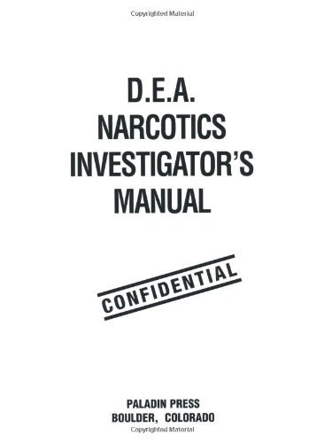 Dea Narcotics Investigator's Manual: U. S. Government: 9780873642354 ...