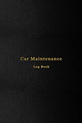 Car Maintenance Log Book: Vehicle and Automobile service and oil change ...