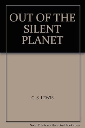 OUT OF THE SILENT PLANET: C.S. Lewis: Amazon.com: Books