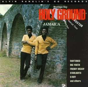 Maytones, Big Youth, U-Roy, Mckay - Holy Ground-Alvin Ranlin's Gg ...