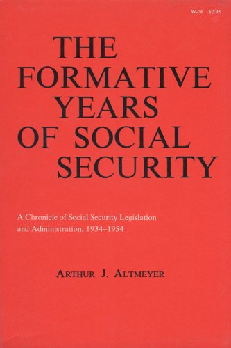 Formative Years of Social Security: Altmeyer, Arthur J.: 9780299038243 ...