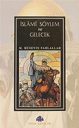 Amazon.com: Islami Soylem ve Gelecek: 9789753521130: M. Huseyin ...