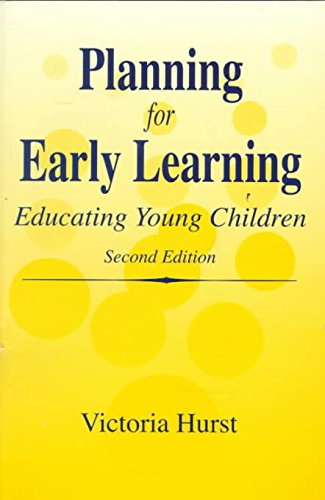 By Victoria M Hurst - Planning for Early Learning: Educating Young ...