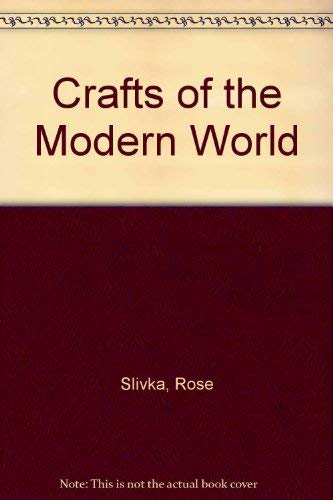 Crafts of Modern World: Slivka, Rose: 9780818001024: Amazon.com: Books