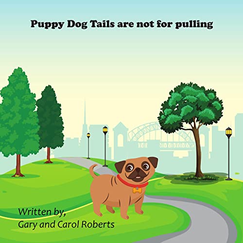 Amazon.com: Puppy Dog Tails are not for Pulling eBook : Roberts, Gary ...