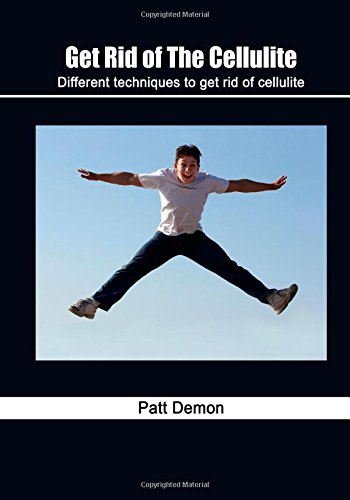 Buy Get Rid of the Cellulite: Different Techniques to Get Rid of ...