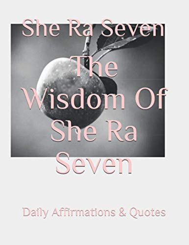 The Wisdom Of She Ra Seven: Daily Affirmations and Quotes : Amazon.in ...
