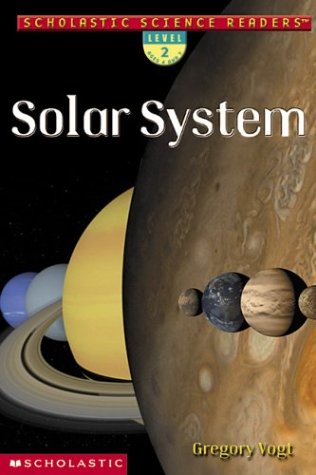 Solar System Level - 2 (Scholastic Science Readers) : Vogt, Gregory ...