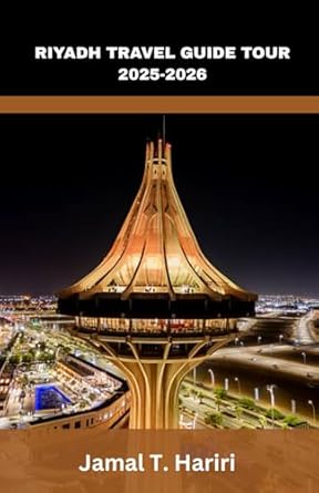 RIYADH TRAVEL GUIDE TOUR 2025-2026: Things to Do in Riyadh, City Tour Itineraries, Desert ...