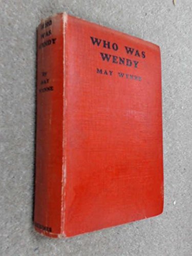 Who was Wendy?: May Wynne: Amazon.com: Books