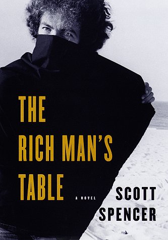 The Rich Man's Table: Spencer, Scott: 9780375400568: Amazon.com: Books