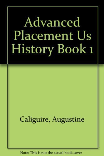 Advanced Placement Us History Book 1: Caliguire, Augustine, Leach ...