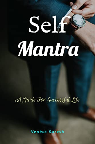 Self Mantra : A Guide For Successful Life eBook : Venkat Suresh: Amazon ...