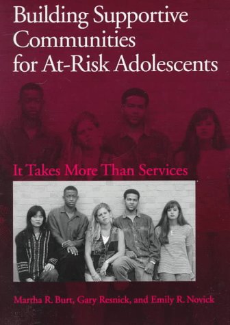 Building Supportive Communities for At-Risk Adolescents: It Takes More ...