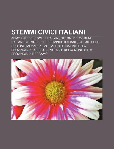 Amazon.co.jp: Stemmi CIVICI Italiani: Armoriali Dei Comuni Italiani ...
