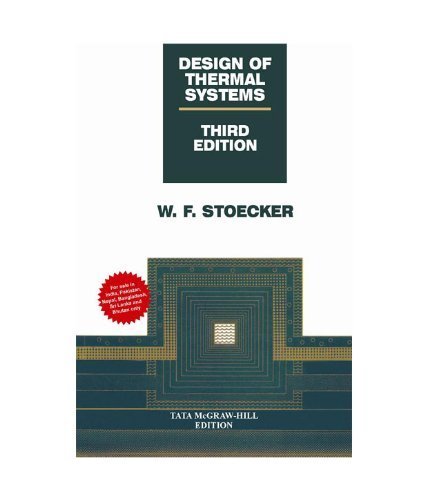 DESIGN OF THERMAL SYSTEMS 3E (McGraw-Hill International Editions ...