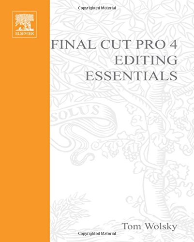 Amazon.com: Final Cut Pro 4 Editing Essentials (Dv Expert Series ...