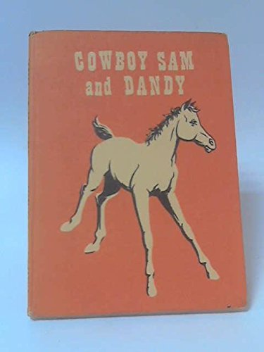 Cowboy Sam and Dandy: Edna Walker Chandler, Jack Merryweather: Amazon ...