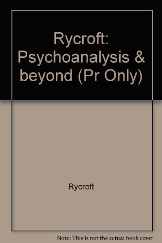Psychoanalysis and Beyond: Rycroft, Charles: 9780226732893: Amazon.com ...