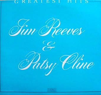 Amazon.com: Jim Reeves & Patsy Cline Greatest Hits: Have You Ever Been ...