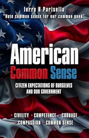 American Common Sense: Citizen Expectations of Ourselves and Our ...